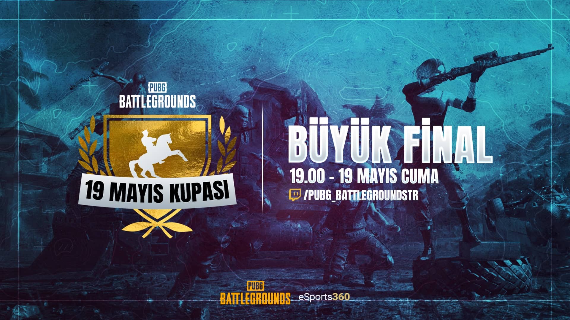 PUBG 19 Mayıs Kupası Büyük Finali Başlıyor - eSports360